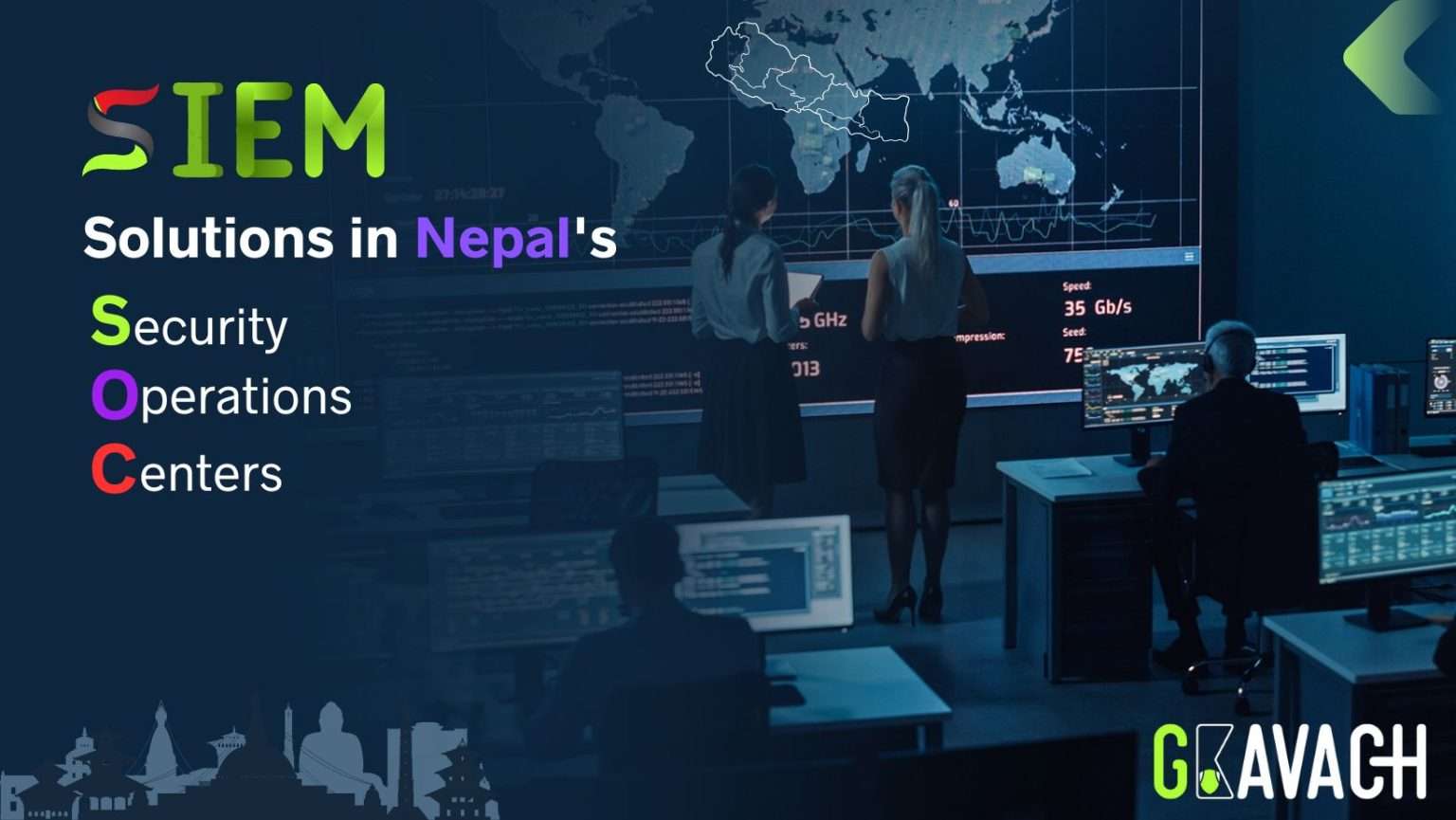 SIEM Solutions in Nepal's Security Operations Centers - GKavach